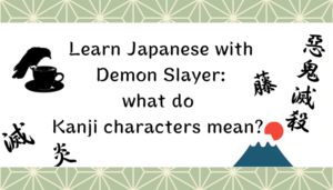 What do Kanji characters in Demon Slayer mean? | Kimetsu Cafe