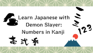 Learn Japanese with Demon Slayer: Numbers in Kanji | Kimetsu Cafe
